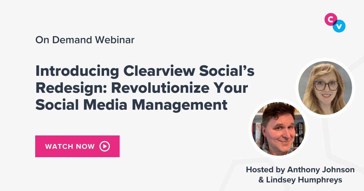 Introducing Clearview Social’s Redesign: Revolutionize Your Social ...