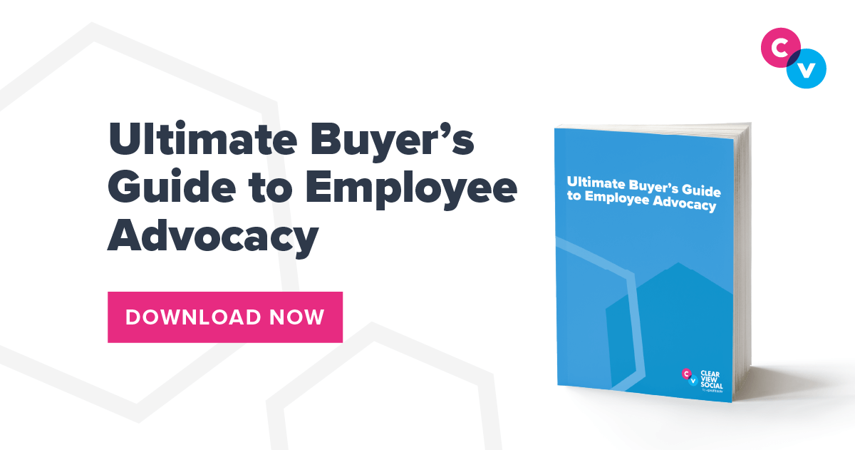Ultimate Buyer’s Guide to Employee Advocacy: Leveraging Your Team’s ...